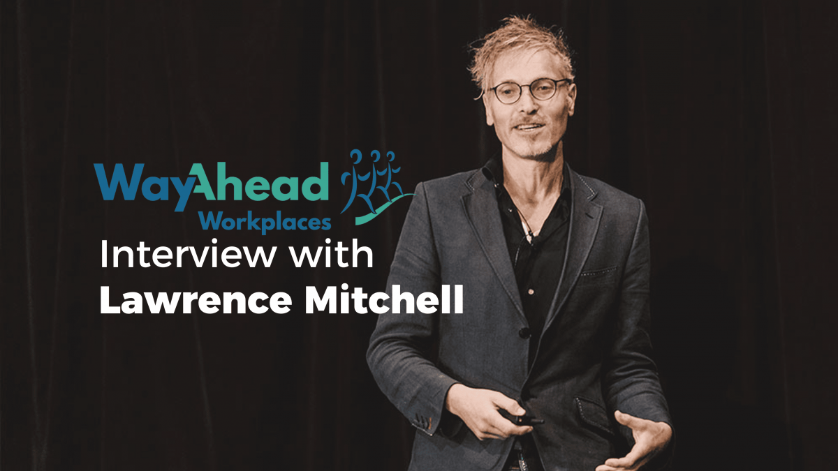 Wayahead Interview with Lawrence Mitchell